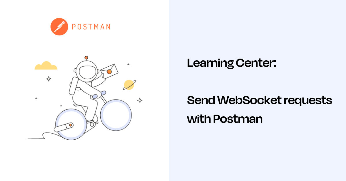 Send WebSocket requests with Postman | Postman Learning Center